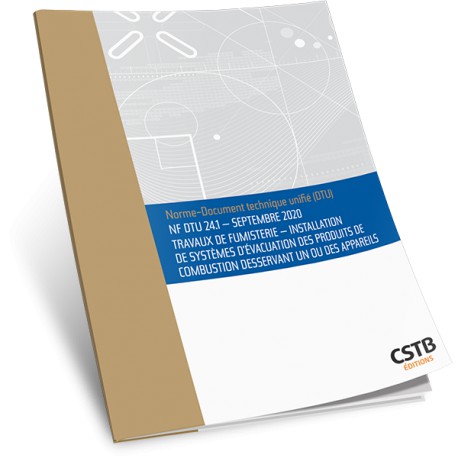 Travaux de fumisterie : Parution du nouveau DTU 24.1 ・ CAPEB